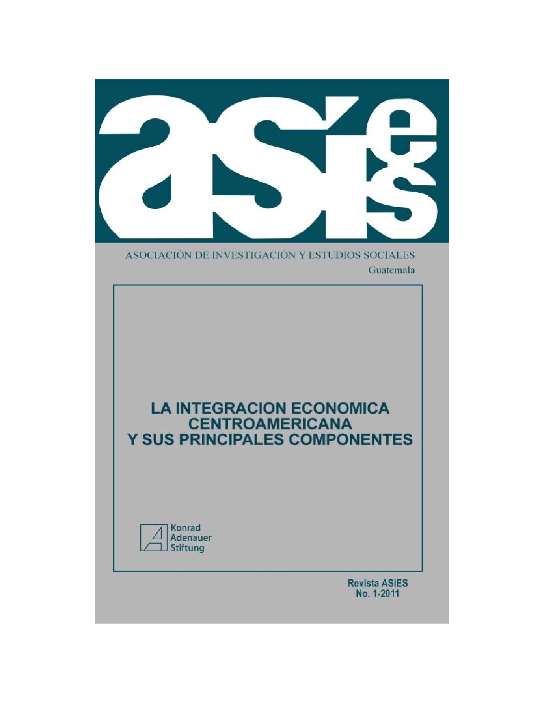 La integración económica centroamericana y sus principales componentes ...